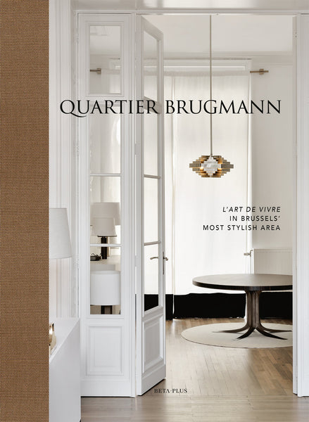 Quartier Brugmann - L'Art de Vivre in Brussels' most stylish area (dig ...
