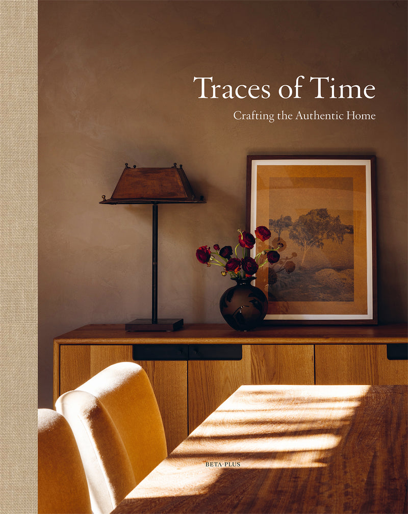 Traces of Time – Crafting the Authentic Home (pre-order) – Beta-Plus ...