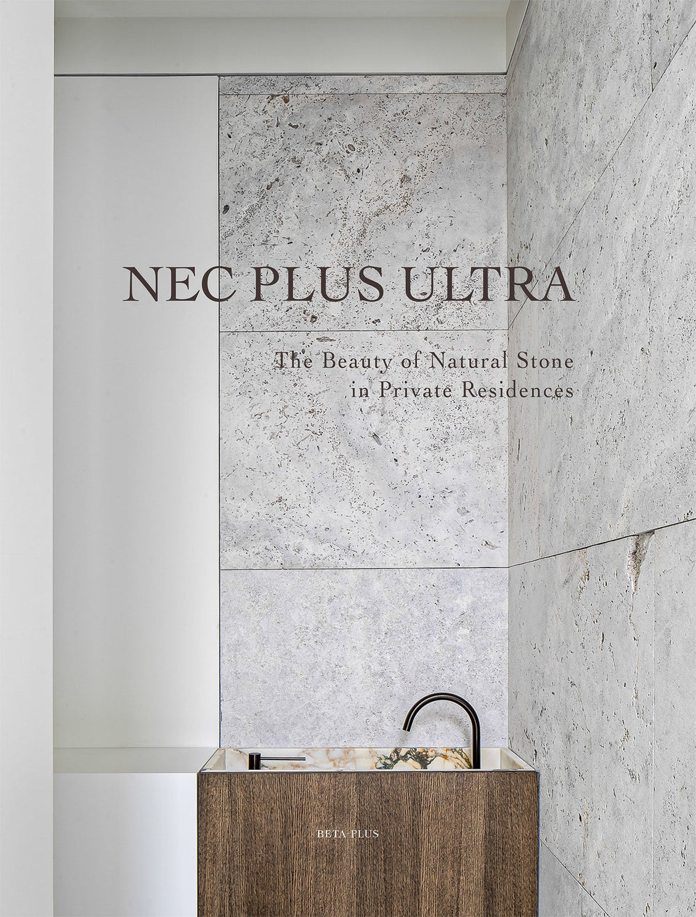 Nec Plus Ultra - The Beauty of Natural Stone in Private Residences (di ...